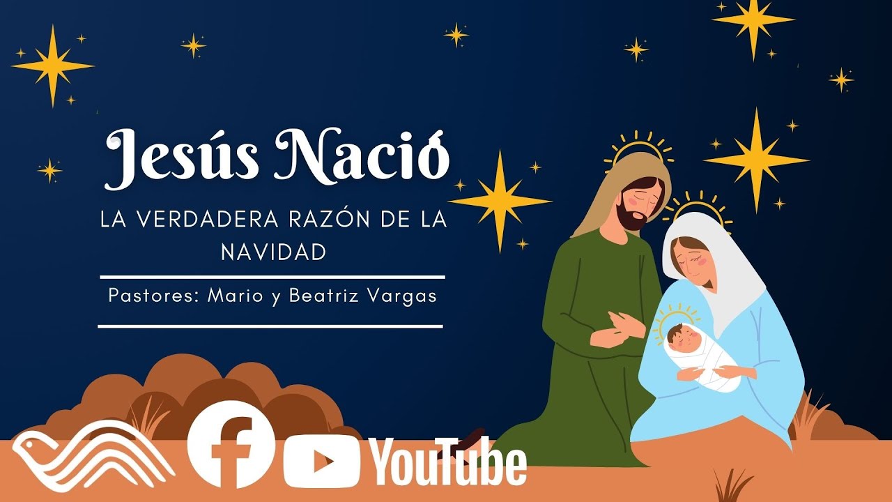 Jesús Nació: La Verdadera Razón de la Navidad - YouTube