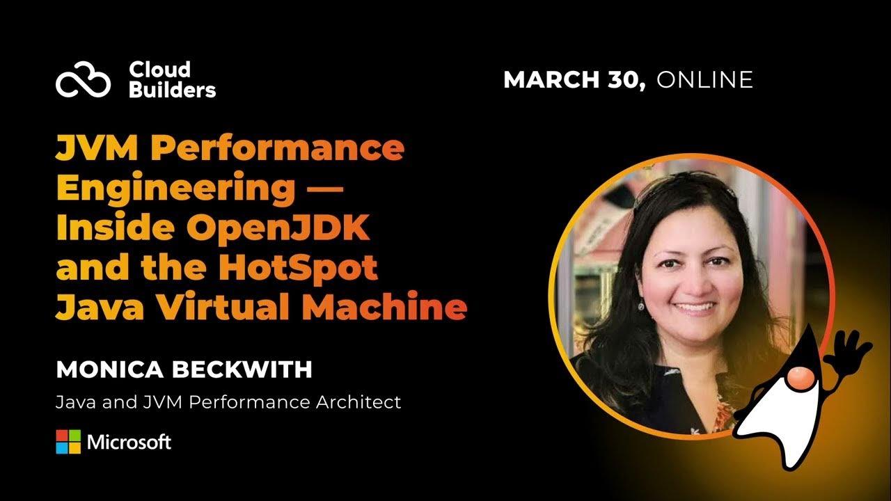 Monica Beckwith - JVM Performance Engineering - Inside OpenJDK and the HotSpot Java Virtual ...