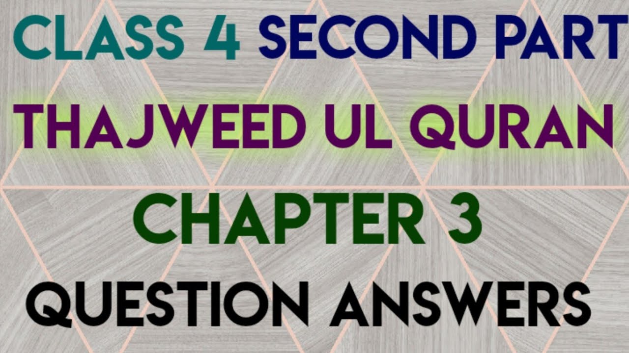 Class 4 Thajweed Ul Quran chapter 3 question answers Second Part - YouTube