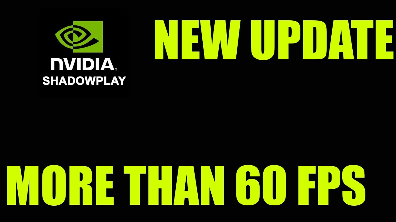 Record in MORE Than 60FPS with ShadowPlay! (Tutorial) - YouTube