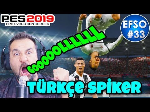 PES 2019 PC TÜRKÇE SPİKER! SES DENEME BİR Kİ! | PES 2019 EFSANE OL #33