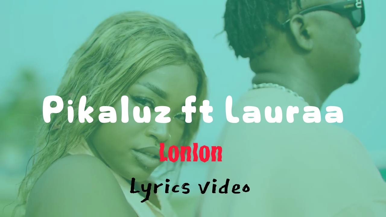 Pikaluz_ft_Lauraa_-_Lonlon__Lyrics (720p) - YouTube