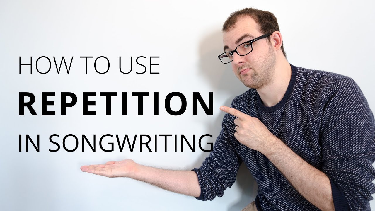 Repetition In Songwriting // Episode 16 - YouTube
