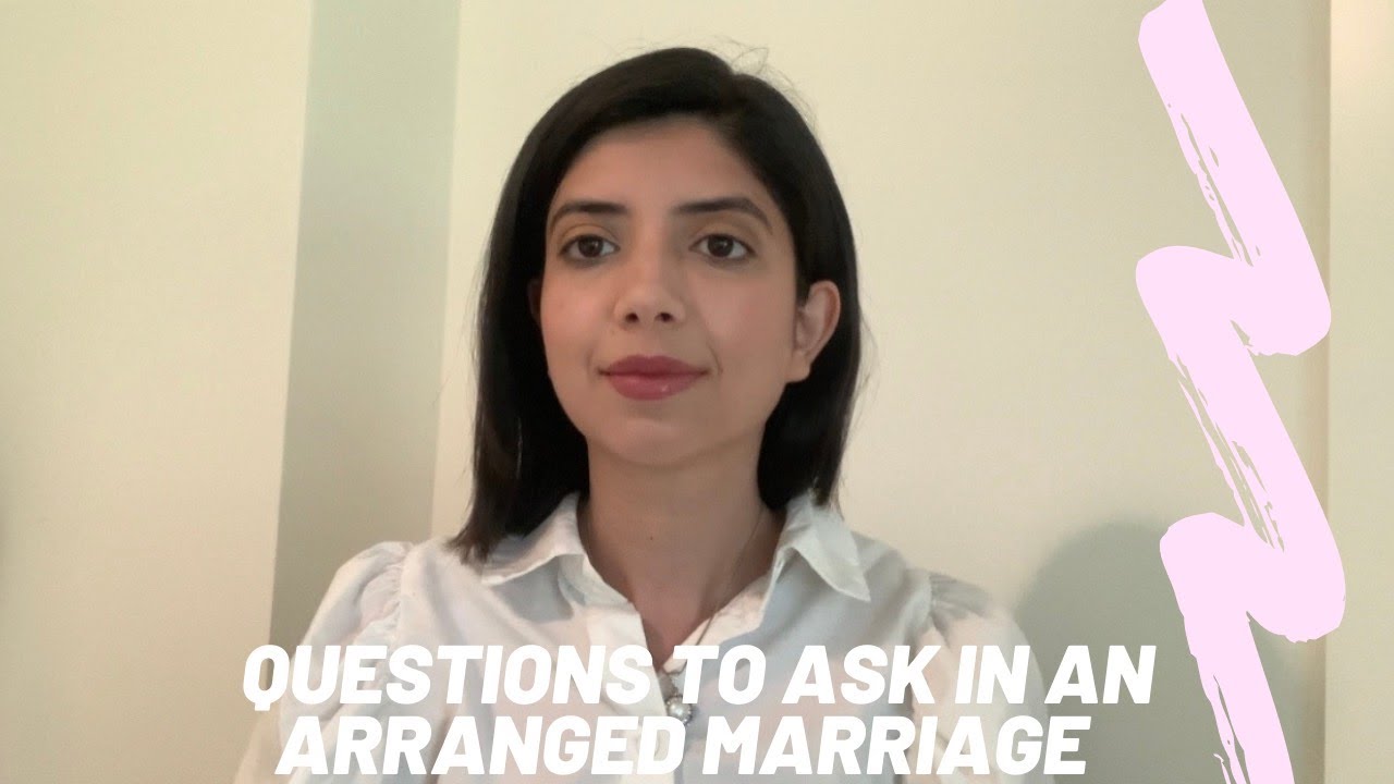 ARRANGED MARRIAGE QUESTIONS TO ASK AND THINGS TO CONSIDER YouTube arranged-marriage-questions-to-ask-and-things-to-consider-youtube