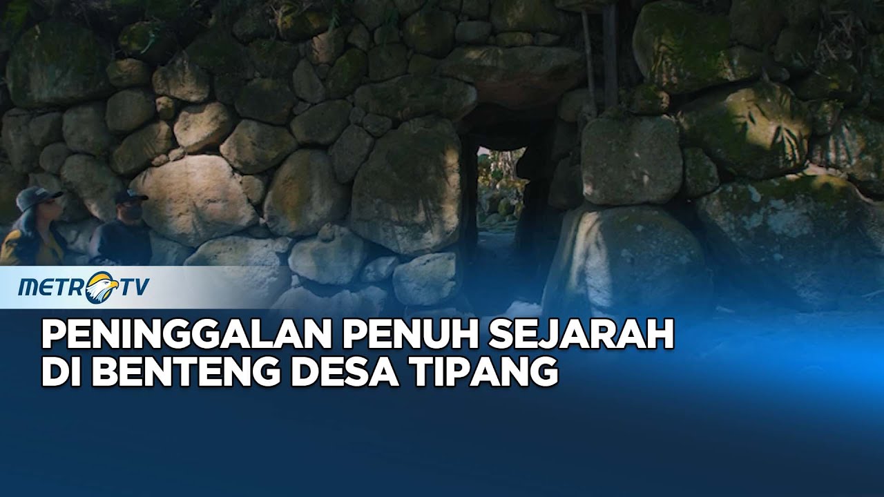 Peninggalan Penuh Sejarah di Benteng Desa Tipang #Journey - YouTube