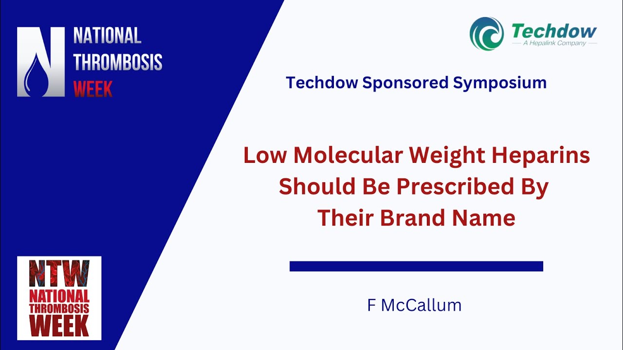 Techdow Sponsored Symposium: Low Molecular Weight Heparins Should Be ...