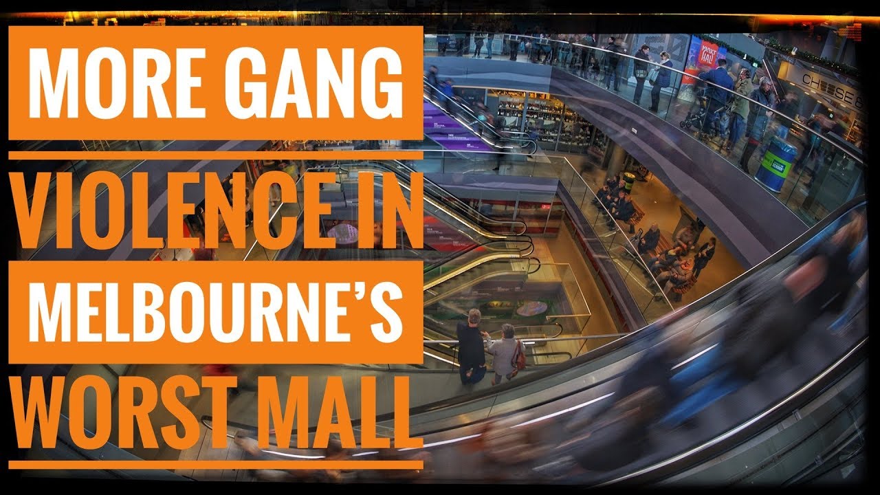 More Gang Violence in Melbourne's Worst Mall - YouTube