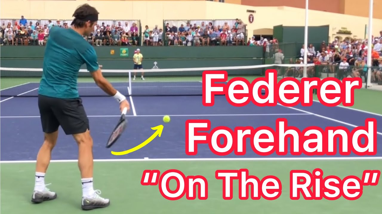 Roger Federer “On The Rise” Forehand Analysis (His Tennis Technique ...