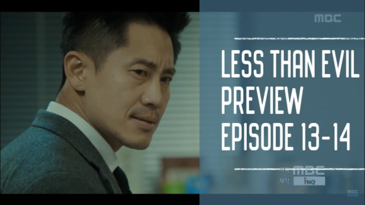 Preview Episode 13-14 - Less Than Evil - Shin Ha-Kyun - Lee Seol ...