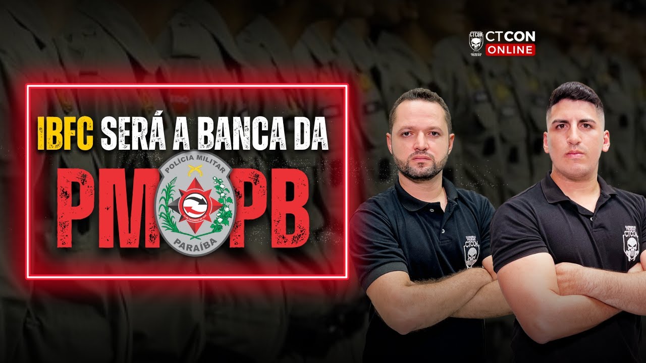 SAIU A BANCA DA PMPB - BANCA IBFC - CONCURSO PMPB - YouTube