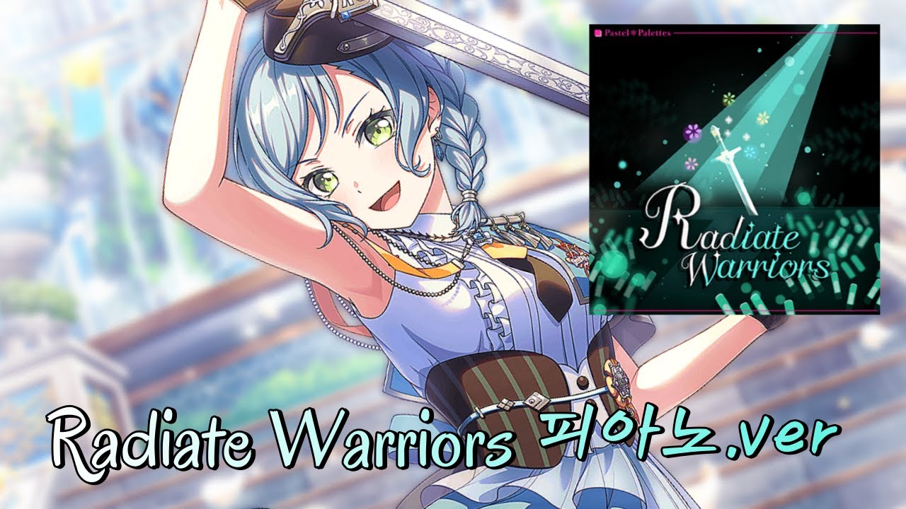[뱅드림] Radiate Warriors 피아노.ver🗡️ - YouTube