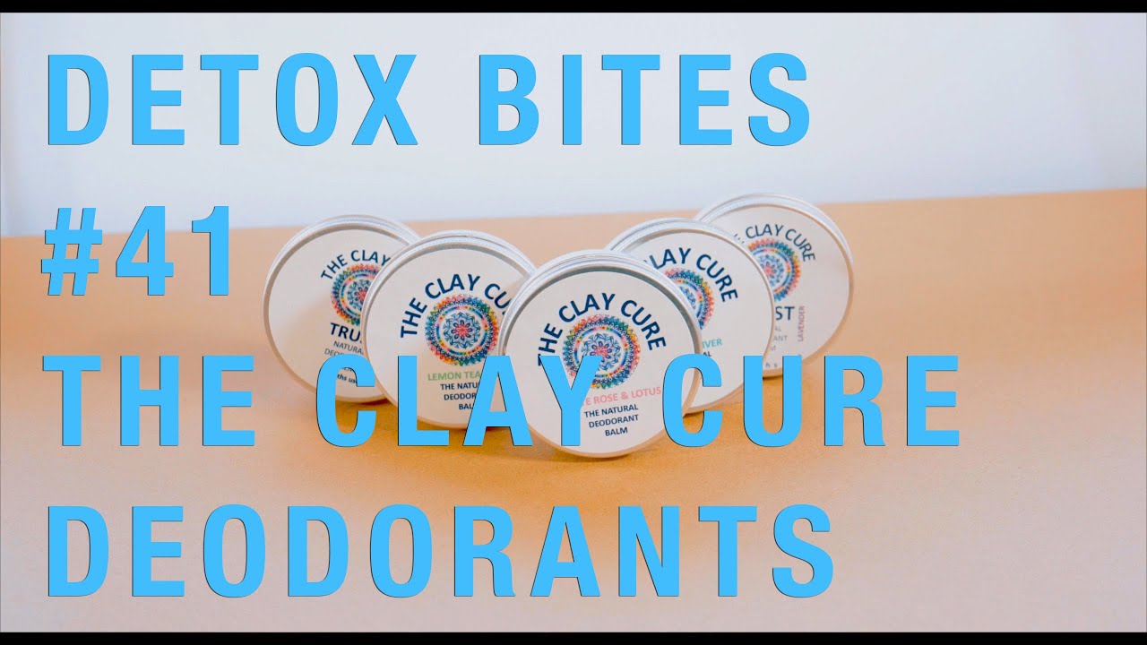 The Clay Cure Deodorant - Detox Bites #41 - YouTube
