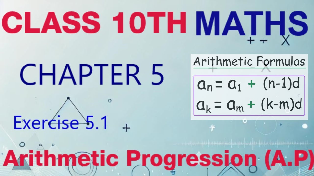 Arithmetic Progression Class 10 | Full Exercise 5.1 Solutions | Chapter ...