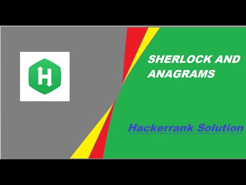 SHERLOCK AND ANAGRAMS HACKERRANK SOLUTION IN PYTHON - YouTube