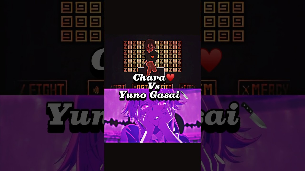 Chara Vs Yuno Gasai{Battle #shorts #vs #chara #yunogasai #fypシ #fy # ...