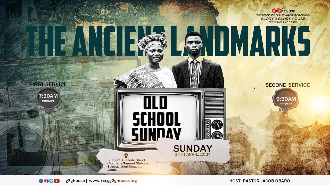 Old School Sunday - The Ancient Landmarks || Sunday, 14th April, 2024 ...
