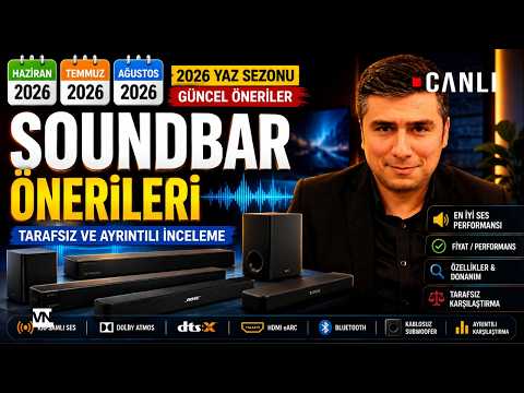 Soundbar Önerileri 2026 (Haziran–Temmuz–Ağustos) | TARAFSIZ ve AYRINTILI  Satın Alma Rehberi