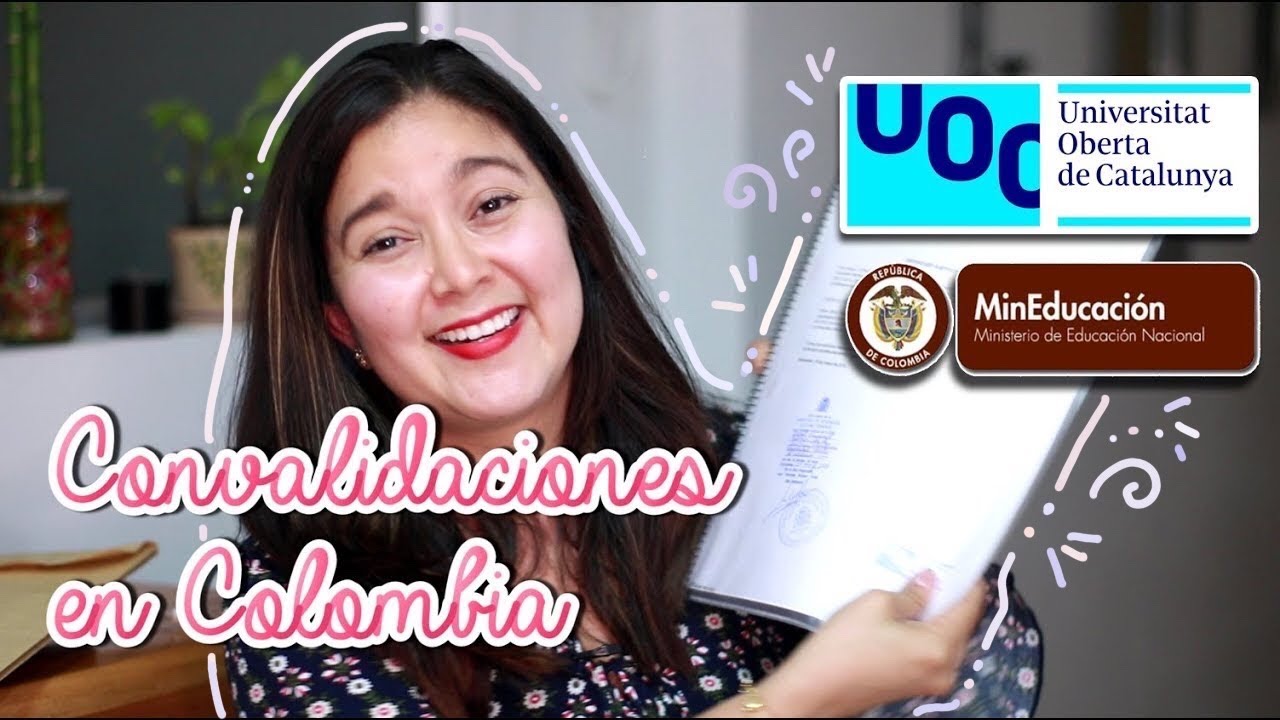 📝Proceso de convalidación de título de la UOC en Colombia (MEN)| Mi ...