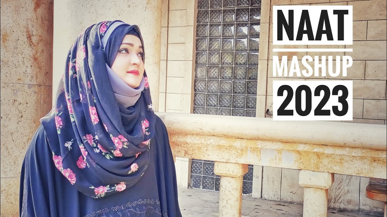 Naat Mashup 2023 | Syeda Nadia | New Naat 2023 | Mehfil-e-Naat 2023 ...