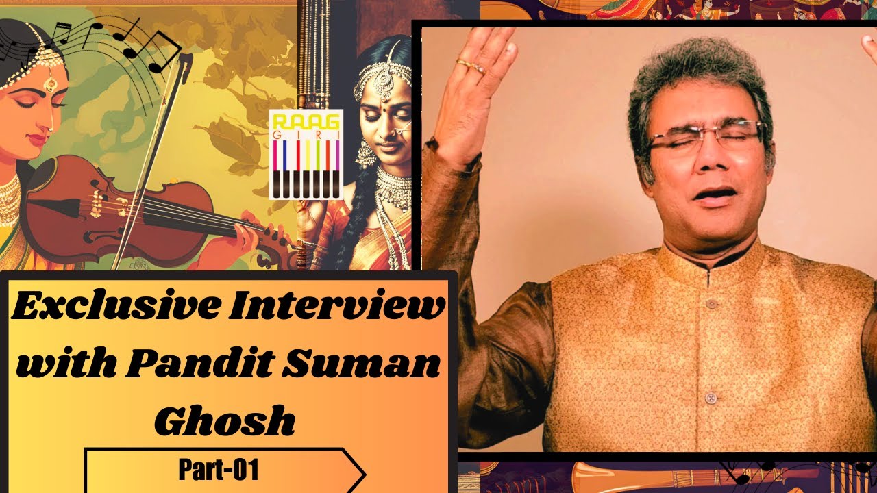 Exclusive Interview with Pandit Suman Ghosh | Part-01 - YouTube