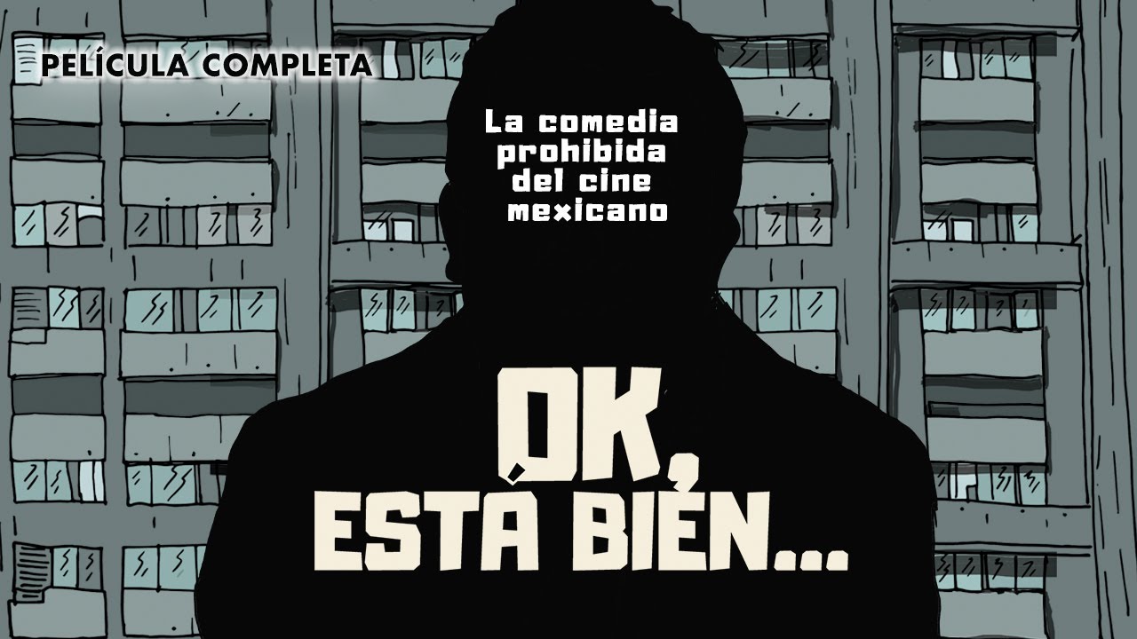 Ok, está bien... (Película completa) - YouTube