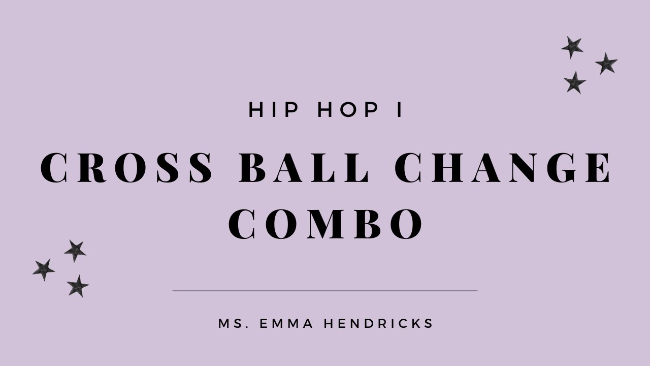 Hip Hop Cross Ball Change Combo - YouTube