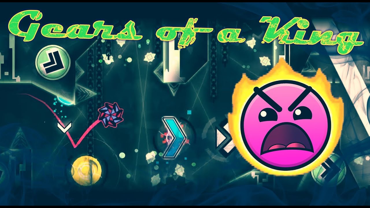 Geometry Dash ~ Gears of a King {DJtheSdotcom - Gears of a King} - YouTube