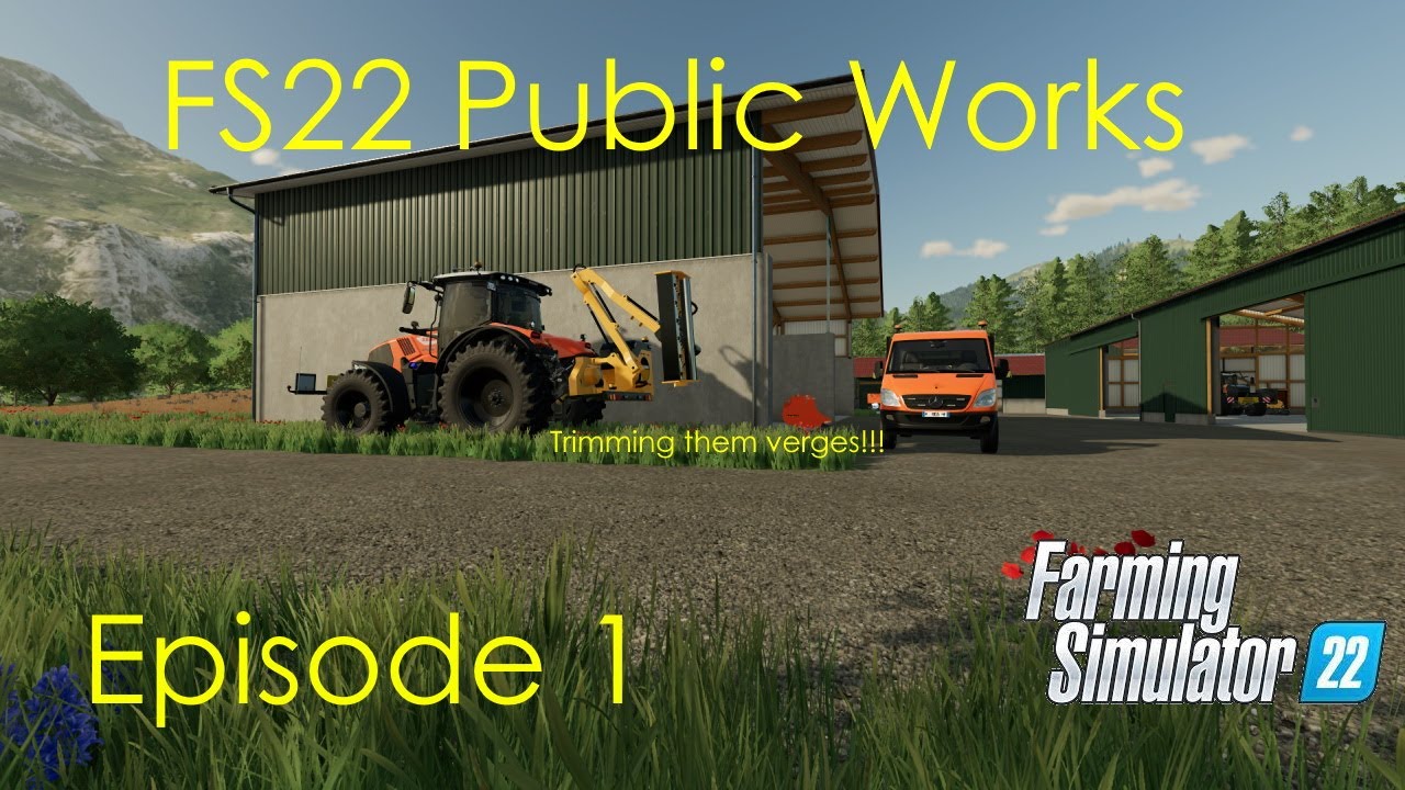 Trimming them Verges!!! -- FS22 Public Works New World -- Episode 1 ...