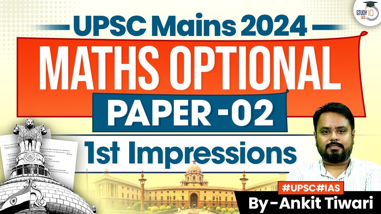 UPSC Maths Optional Paper 2 Mains 2024 | First Impressions | UPSC Mains ...