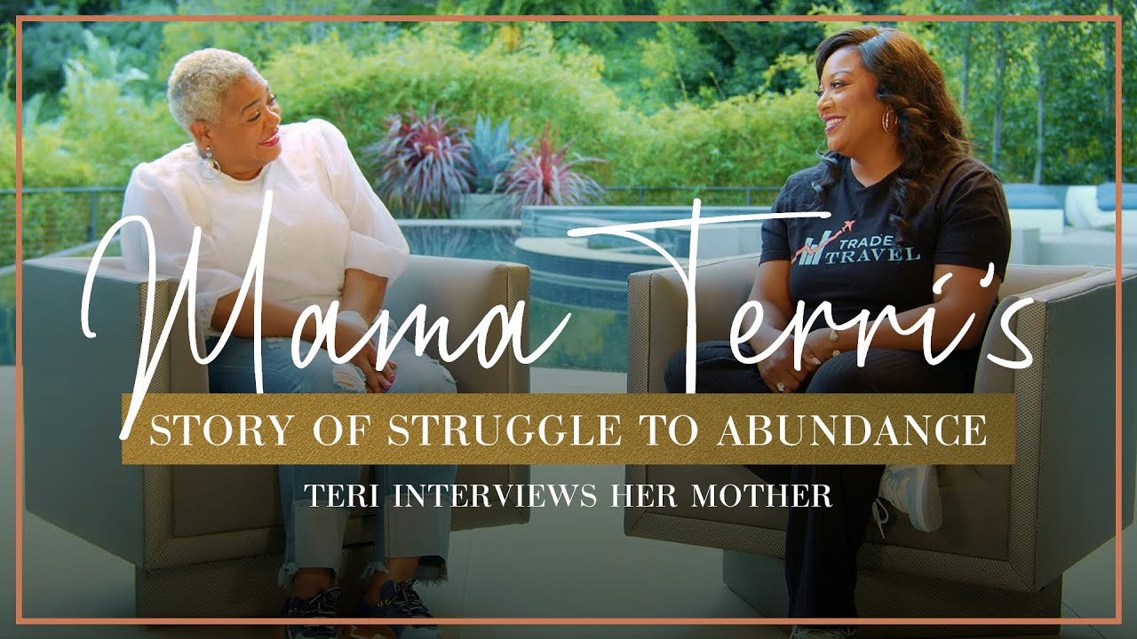 MAMA TERRI'S STORY OF STRUGGLE TO ABUNDANCE - Teri interviews her ...