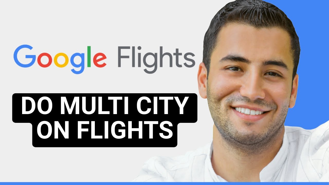 How to Do Multi City on Google Flights - YouTube