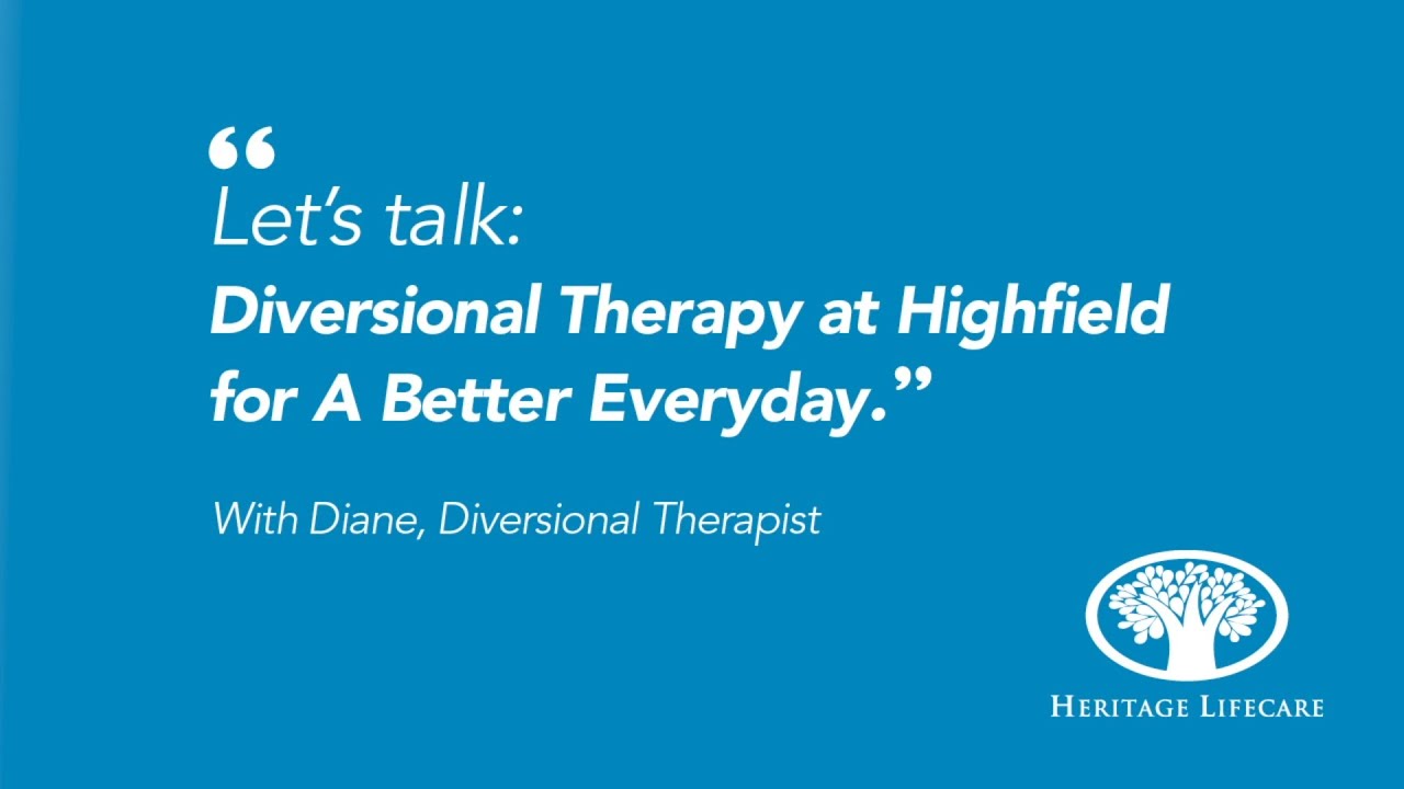 Let's Talk: Diversional Therapy at Highfield for A Better Everyday ...