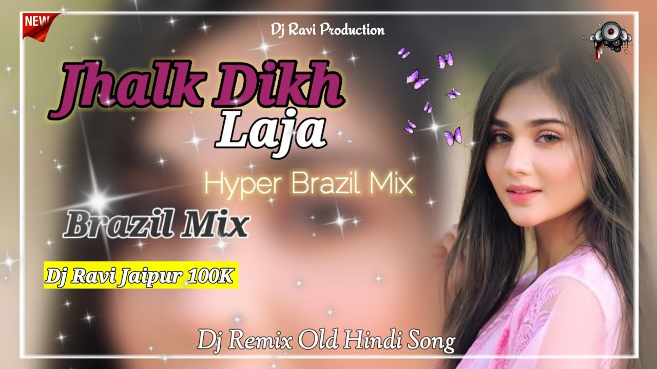 Jhalk Dikh Laja Dj Remix Hyper Brazil Mix Dj Ravi Jaipur 100K - YouTube