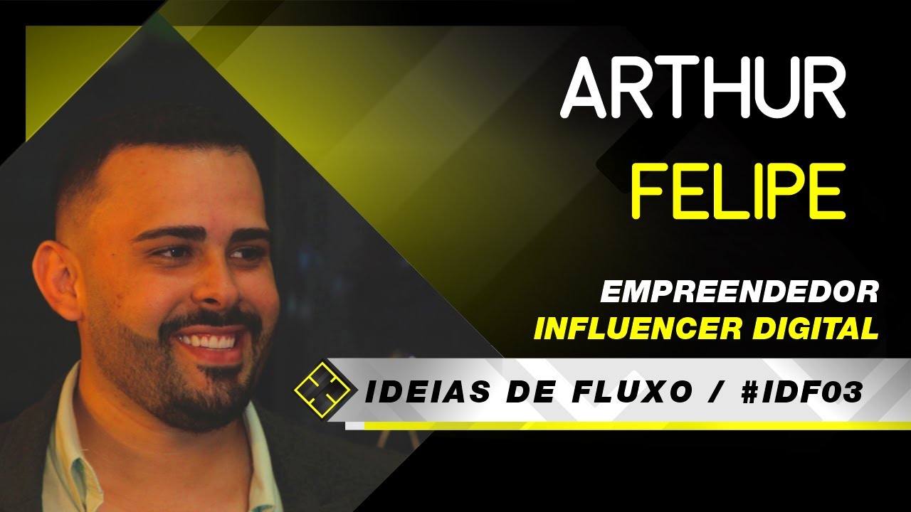 Arthur Felipe - Ideias de Fluxo / #IDF03 - YouTube