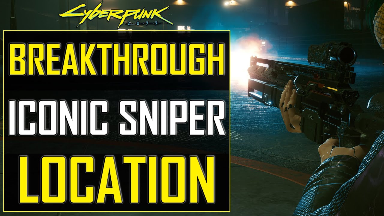 Cyberpunk 2077 The BEST Iconic Sniper "Breakthrough" Weapon Location ...