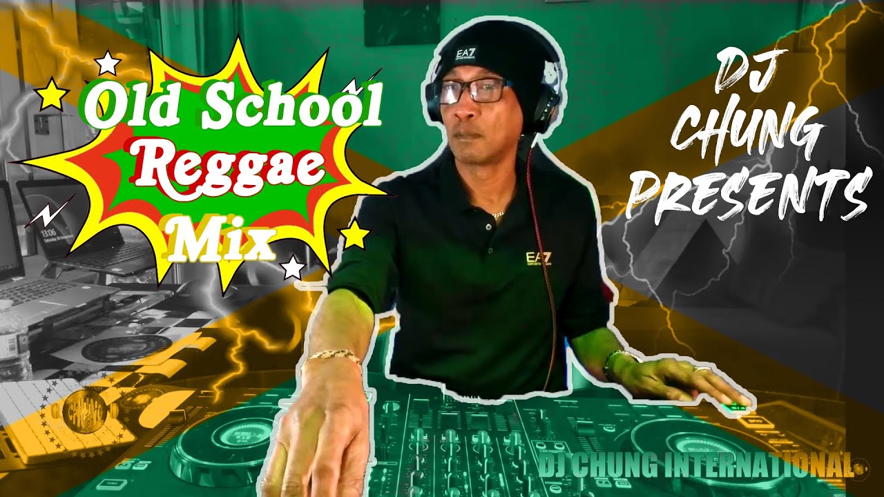 DJ Chung Old School Reggae Mix | Love Songs & Culture | Beres, Mikey ...