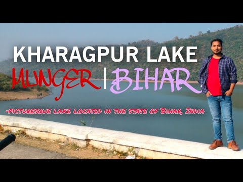 Kharagpur Lake | Munger | Sultanganj | Best Picnic spot | kharagpur ...