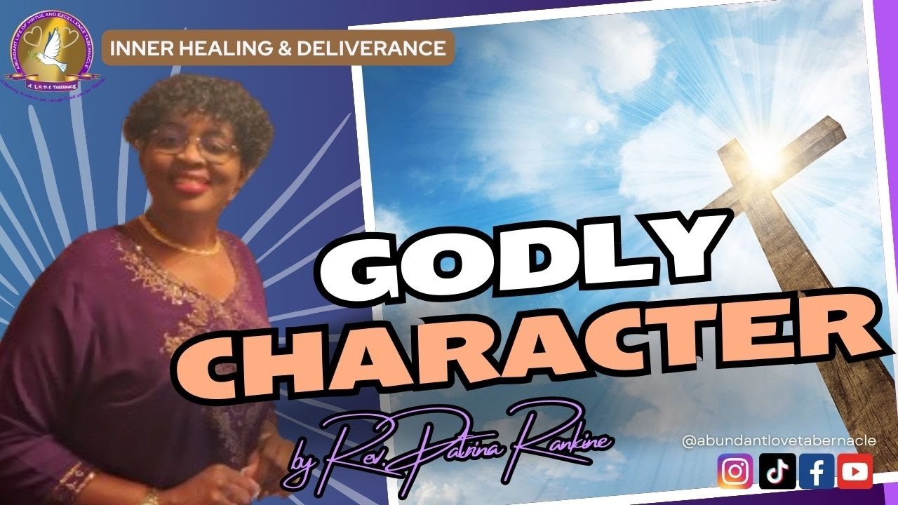 GODLY CHARACTER - By Rev. Patrina Rankine - YouTube