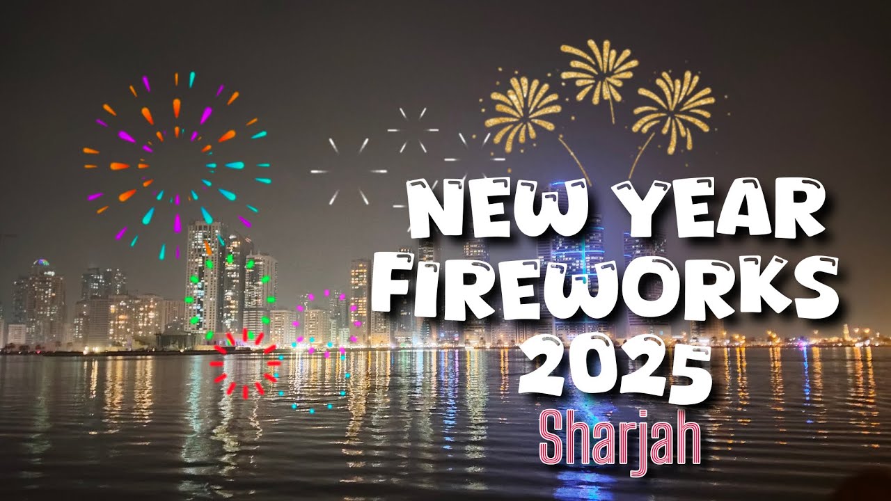 New Year Fireworks sharjah 2025 - YouTube