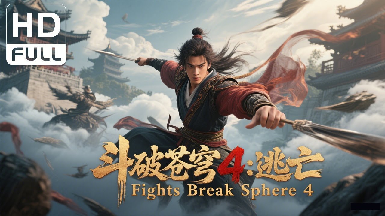 Fights Break Sphere 4 | Costume Drama/Wuxia/Action Movie (Full HD/ENG ...