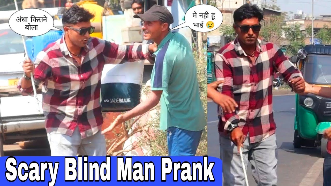 Scary Blind Man Prank With Twist | Indian Pranks Videos Funny | Sagar ...