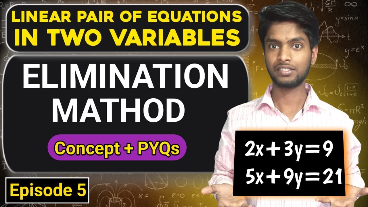 Elimination Method is Very EASY! | Pair of Linear Equations in Two ...