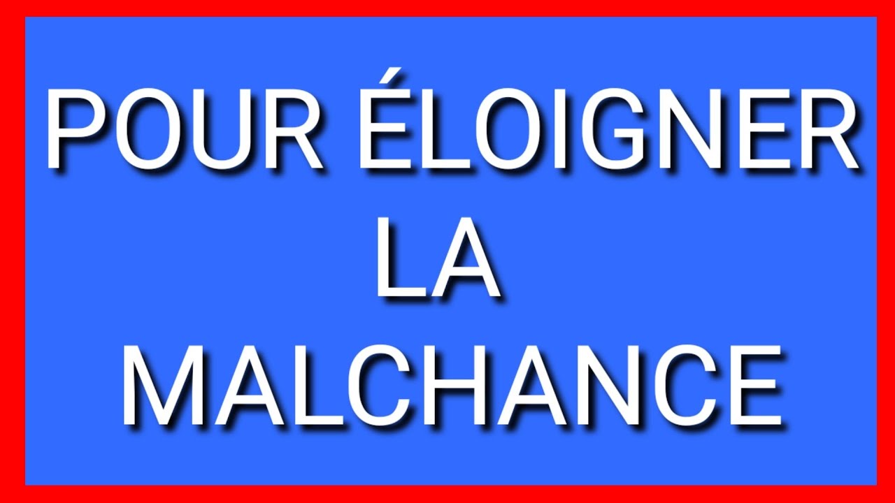 PRIÈRE POUR ÉLOIGNER LA MALCHANCE - YouTube