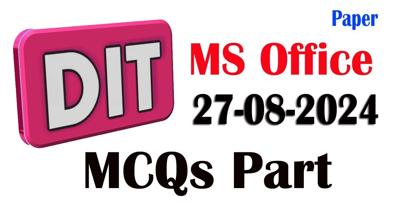 DIT : MS Office Paper 27-08-2024 : New Syllabus : DIT MS Office Paper ...