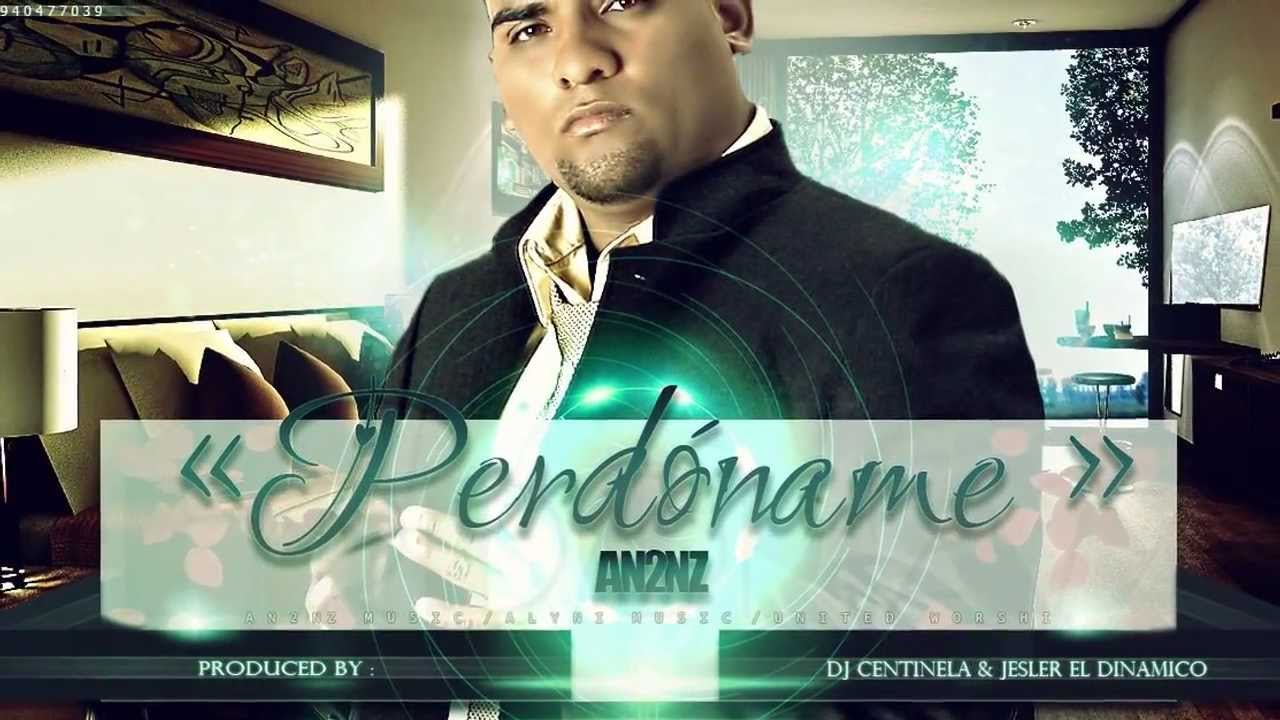 ANTUNEZ el cantante - PERDÓNAME ...* "[Estreno Oficial]" *... - YouTube