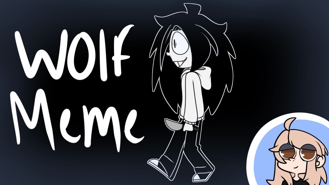 Wolf // Animation meme - YouTube
