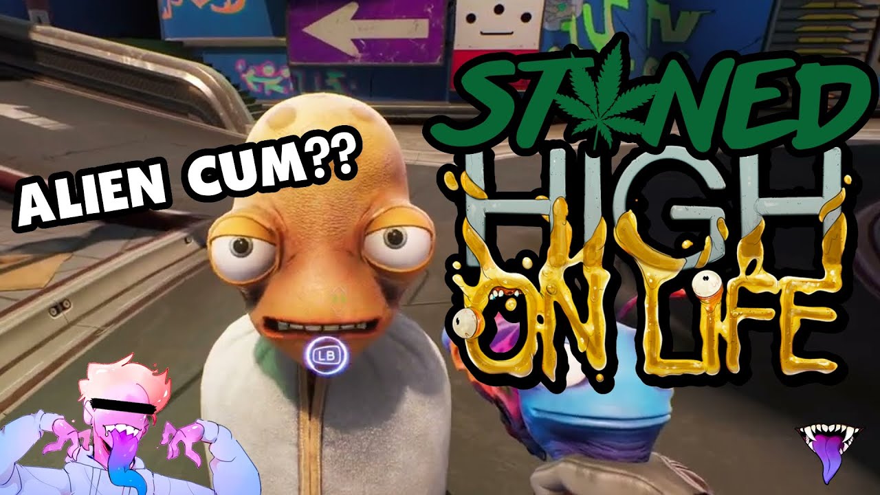 High on Life while high -Stoned High on Life Part 2- - YouTube