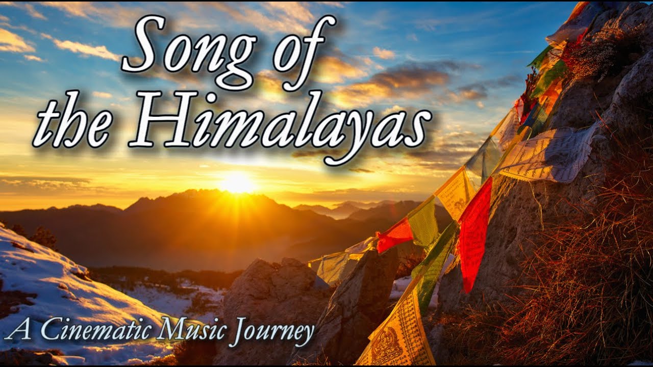 Song of the Himalayas (4K) | A Cinematic Music Journey Through the ...