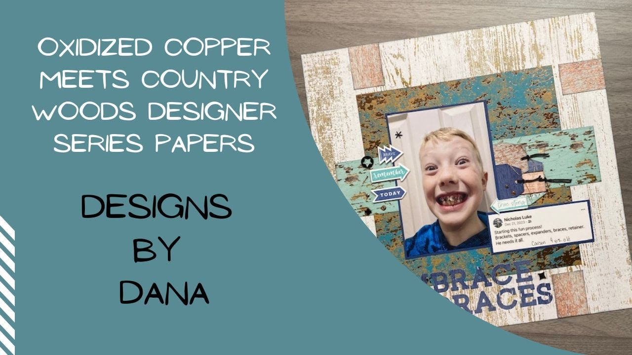 Oxidized Copper Meets Country Woods Designer Series Paper - YouTube