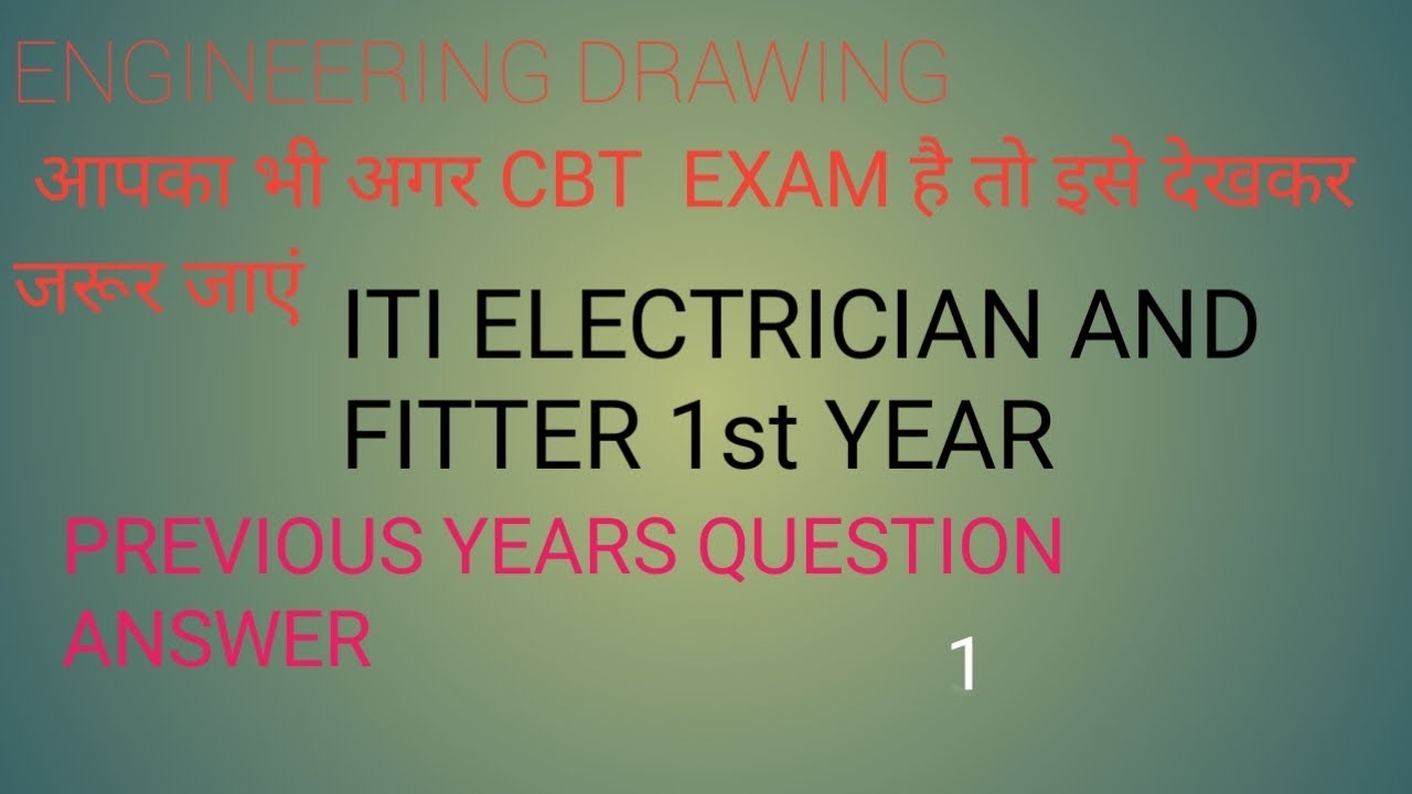 engineering drawing 1YEAR FITTER AND ELECTRICIAN FOR CBT EXAM - YouTube